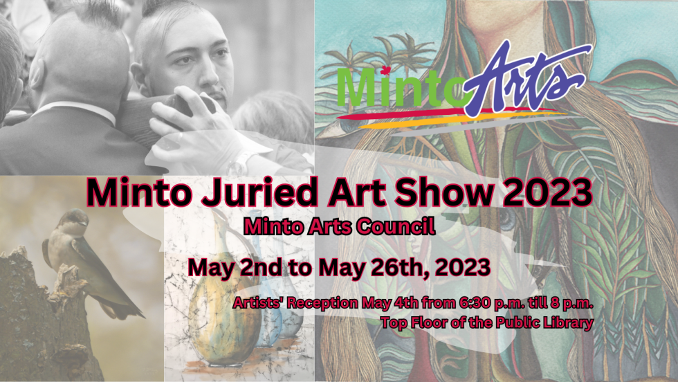 Minto Juried Art Show Minto Arts Council